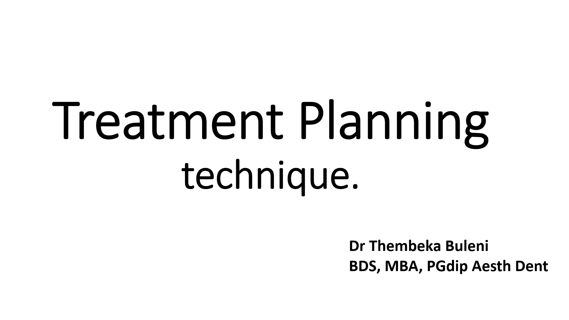Treatment Planning Technique - Dental Practice Managament